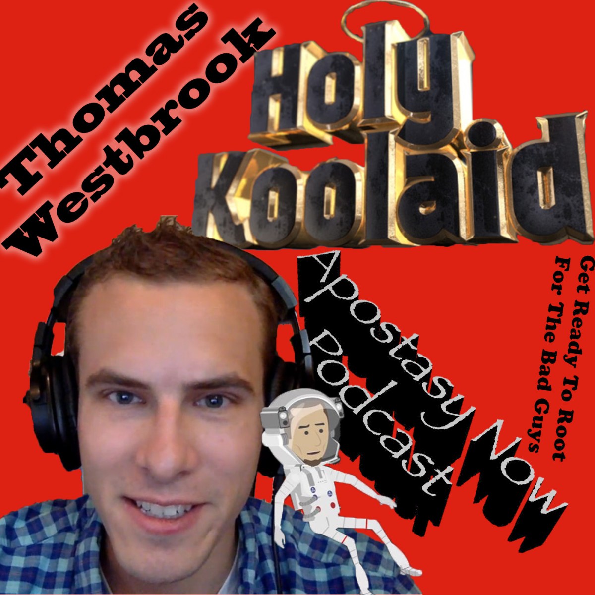 ANP Ep 73 – Thomas Westbrook – Holy Koolaid – Apostasy Now